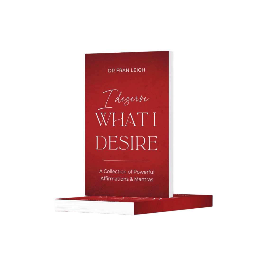 I Deserve What I Desire: A Collection of Powerful Affirmations and ...
